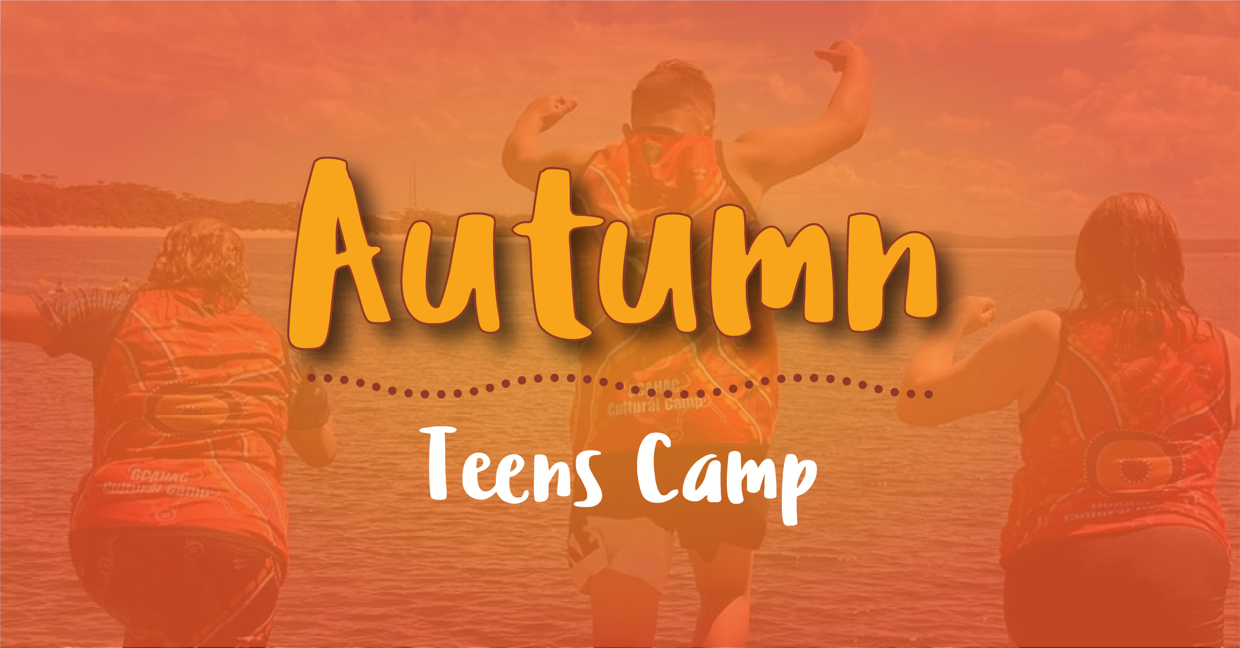 Teens Camps – Goodradigbee Cultural & Heritage Aboriginal Corporation